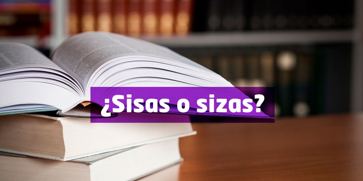 ¿Sisas con S o sizas con Z? Ya la RAE lo definió - Canal 1