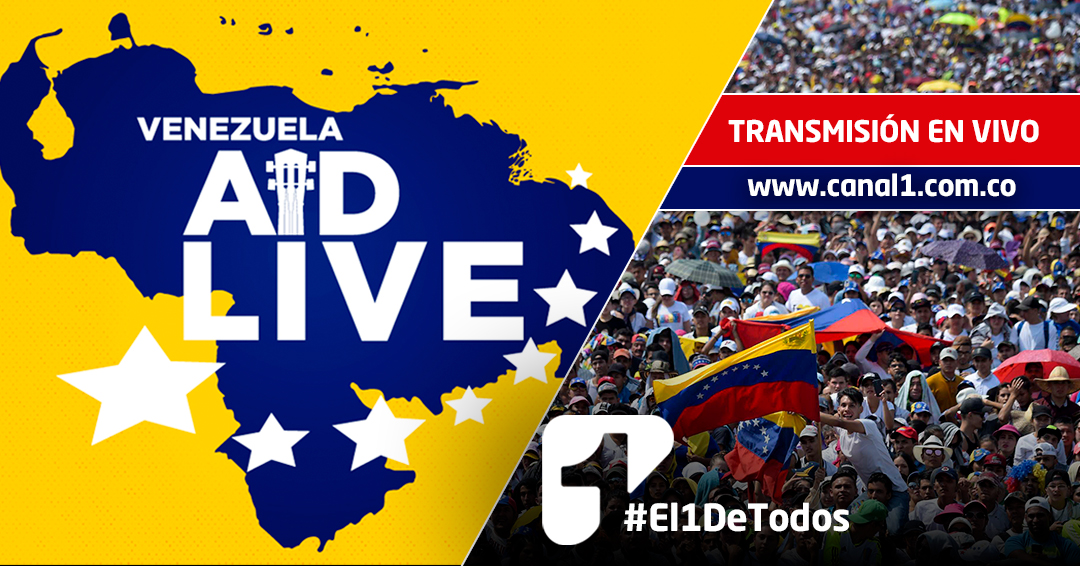 ¡EN VIVO! Así se vive todo el concierto de ‘Venezuela Aid Live’ - Canal 1