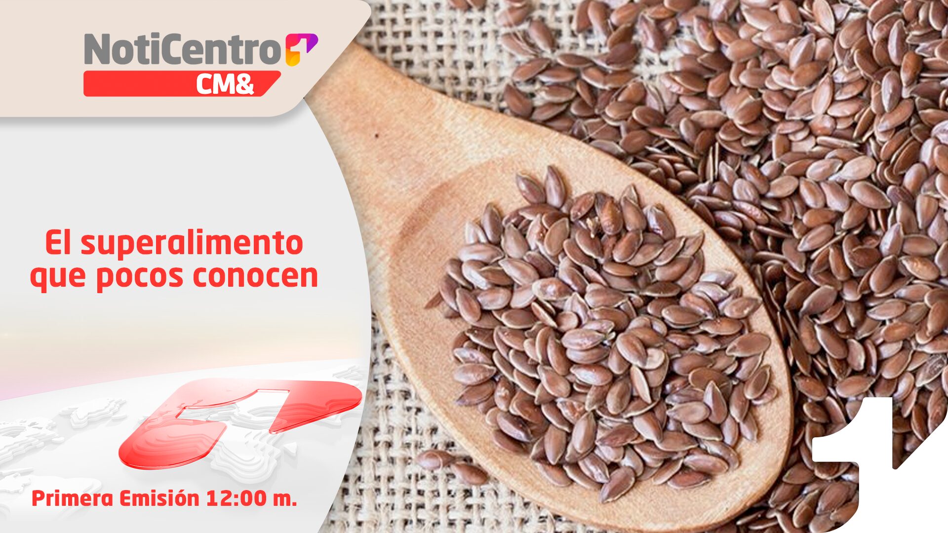 Las maravillosas bondades que trae la linaza a la salud - Canal 1