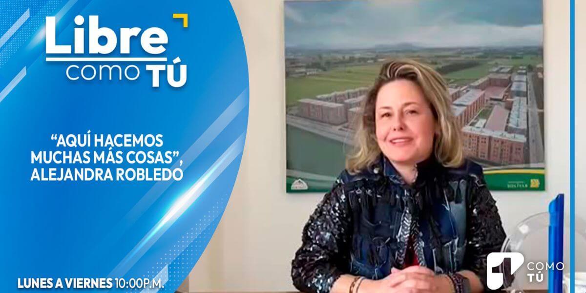 Libre Como Tú | Alejandra Robledo da a conocer todo lo que se hace en ...
