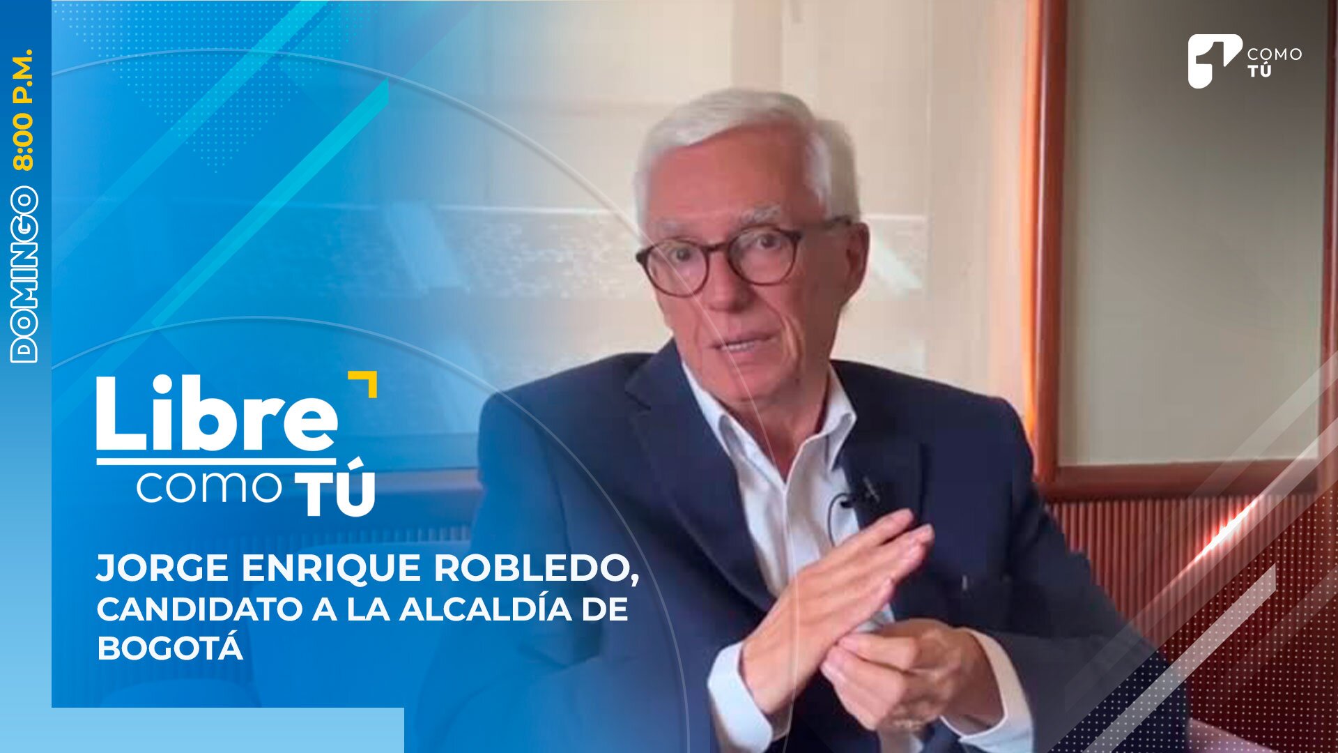 Libre Como Tú: Jorge Enrique Robledo, candidato a la Alcaldía de Bogotá ...